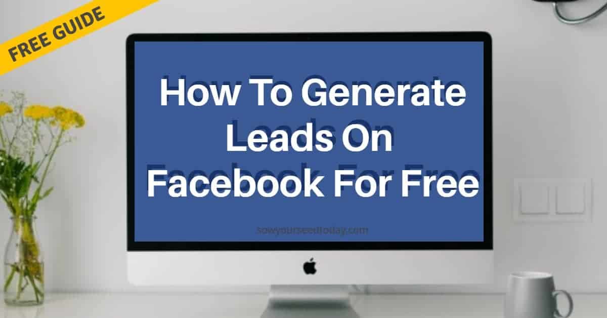 How To Generate Leads On Facebook For Free In 2025 [Facebook Lead ...